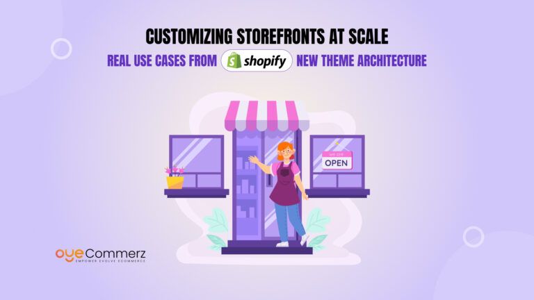Customizing Storefronts At Scale: Real Use Cases From Shopify New Theme Architecture